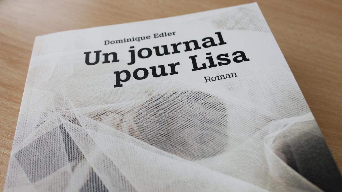 « Un journal pour Lisa », le roman inattendu de Dominique Edler